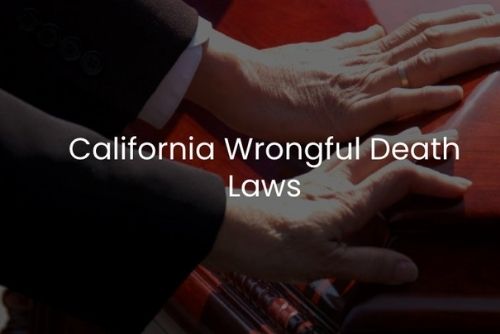 California Wrongful Death Statute | Wrongful Death Law